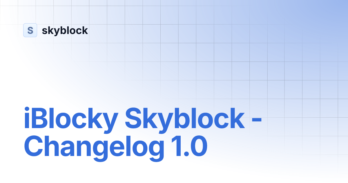iBlocky Skyblock - Changelog 1.0 | skyblock
